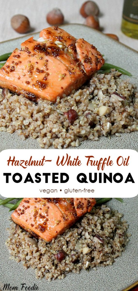 Hazelnut Toasted Quinoa Recipe with White Truffle Oil - Mom Foodie